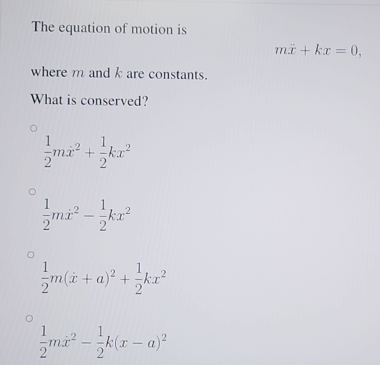 Solved The equation of motion ismx¨+kx=0,where m ﻿and k ﻿are | Chegg.com