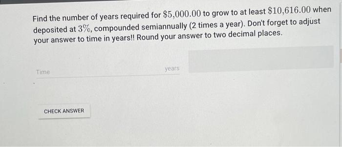 Solved Find the number of years required for $5,000.00 to | Chegg.com