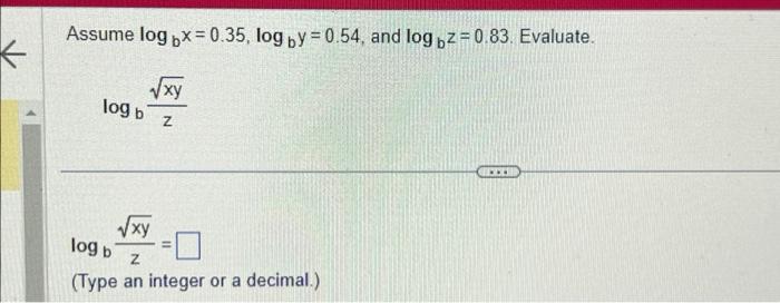 Solved k Assume log x= 0.35, log by = 0.54, and log z=0.83. | Chegg.com