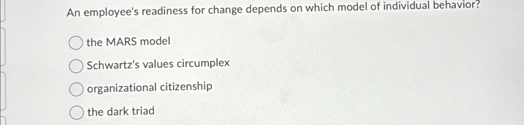 Solved An employee's readiness for change depends on which | Chegg.com