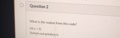 Solved Question 2What is the output from this code?int | Chegg.com