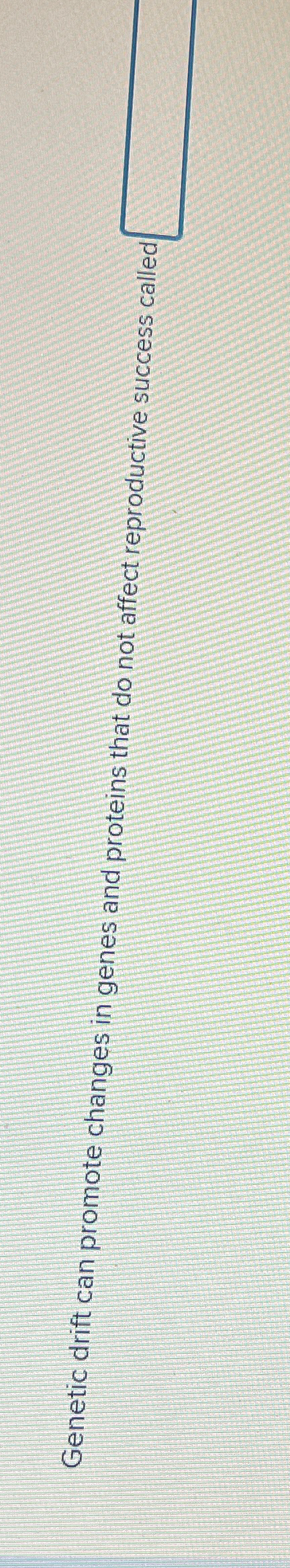 Solved Genetic drift can promote changes in genes and | Chegg.com