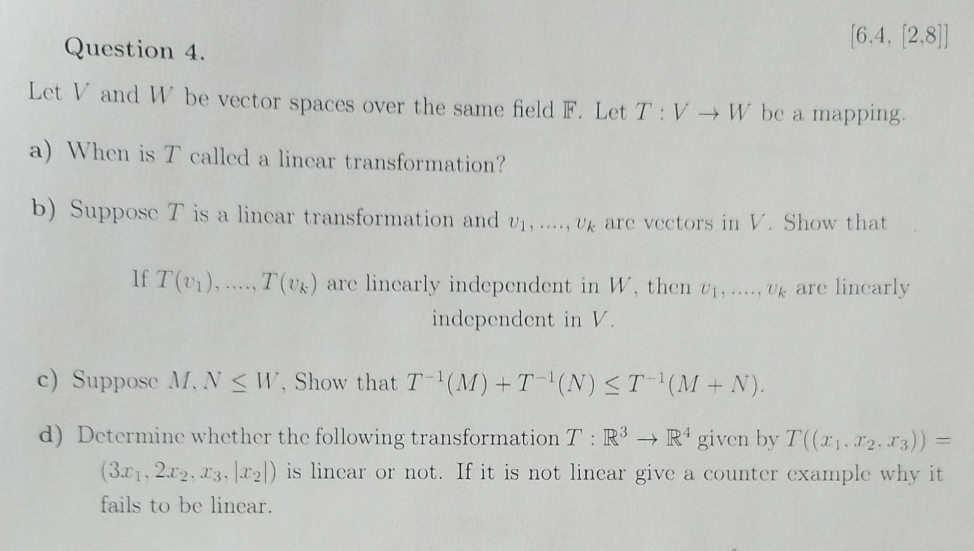 Solved Question 4. Let V and W be vector spaces over the | Chegg.com