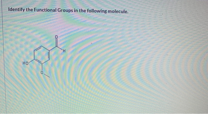 Solved Identify the Functional Groups in the following | Chegg.com