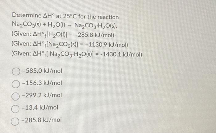 Solved Determine ΔH∘ at 25∘C for the reaction Na2CO3( | Chegg.com