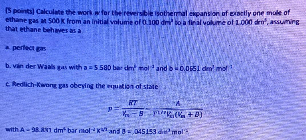 Solved (5 points) Calculate the work w for the reversible | Chegg.com