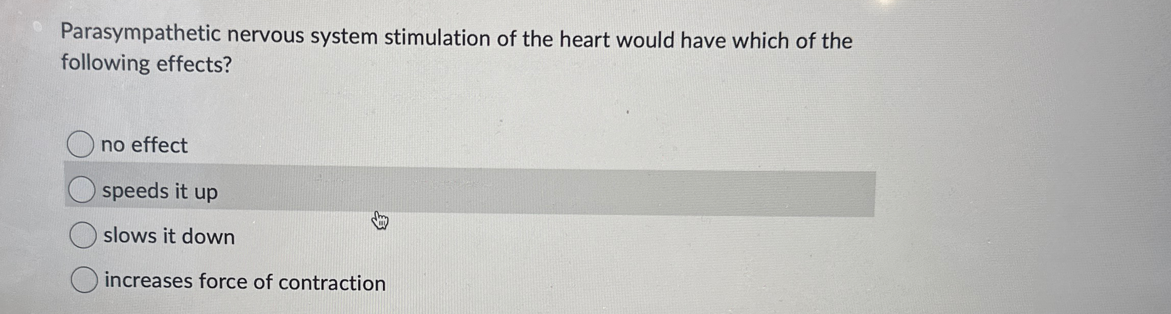 Solved Parasympathetic nervous system stimulation of the | Chegg.com