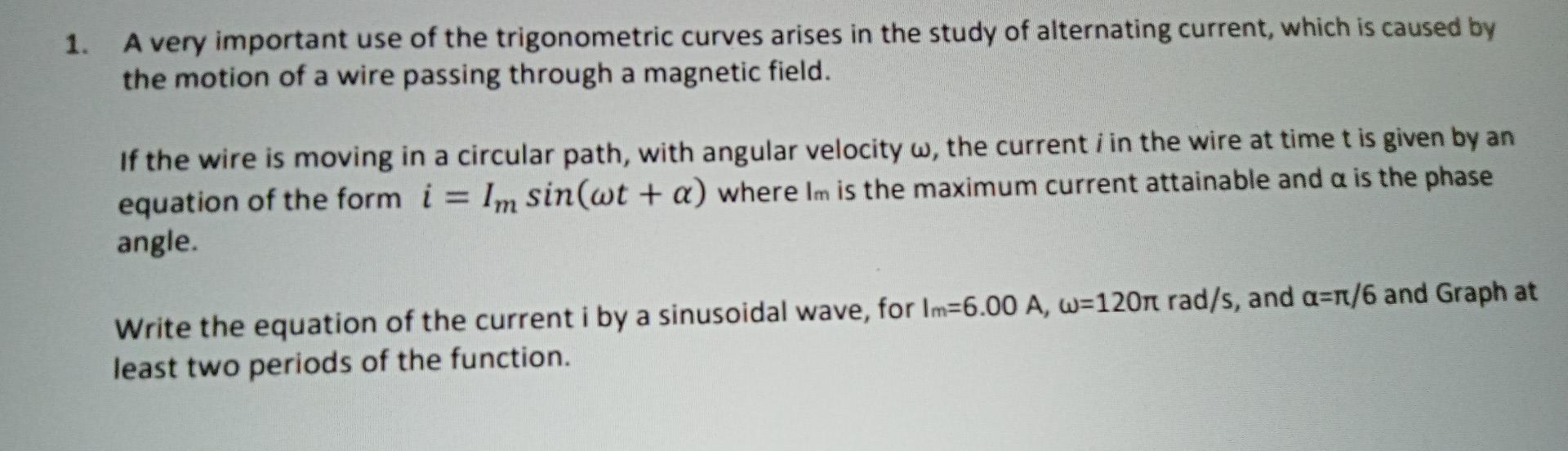 Solved 1. A very important use of the trigonometric curves | Chegg.com
