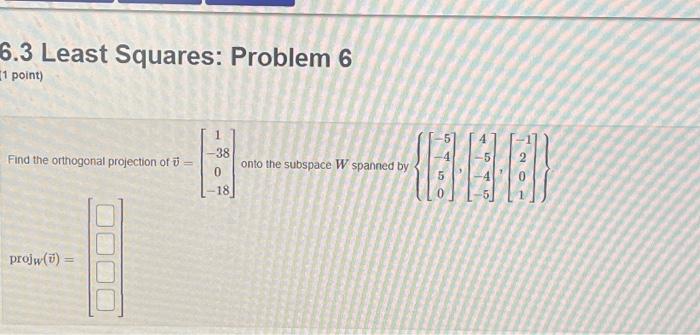 Solved 6.3 Least Squares: Problem 6 (1 point) Find the | Chegg.com