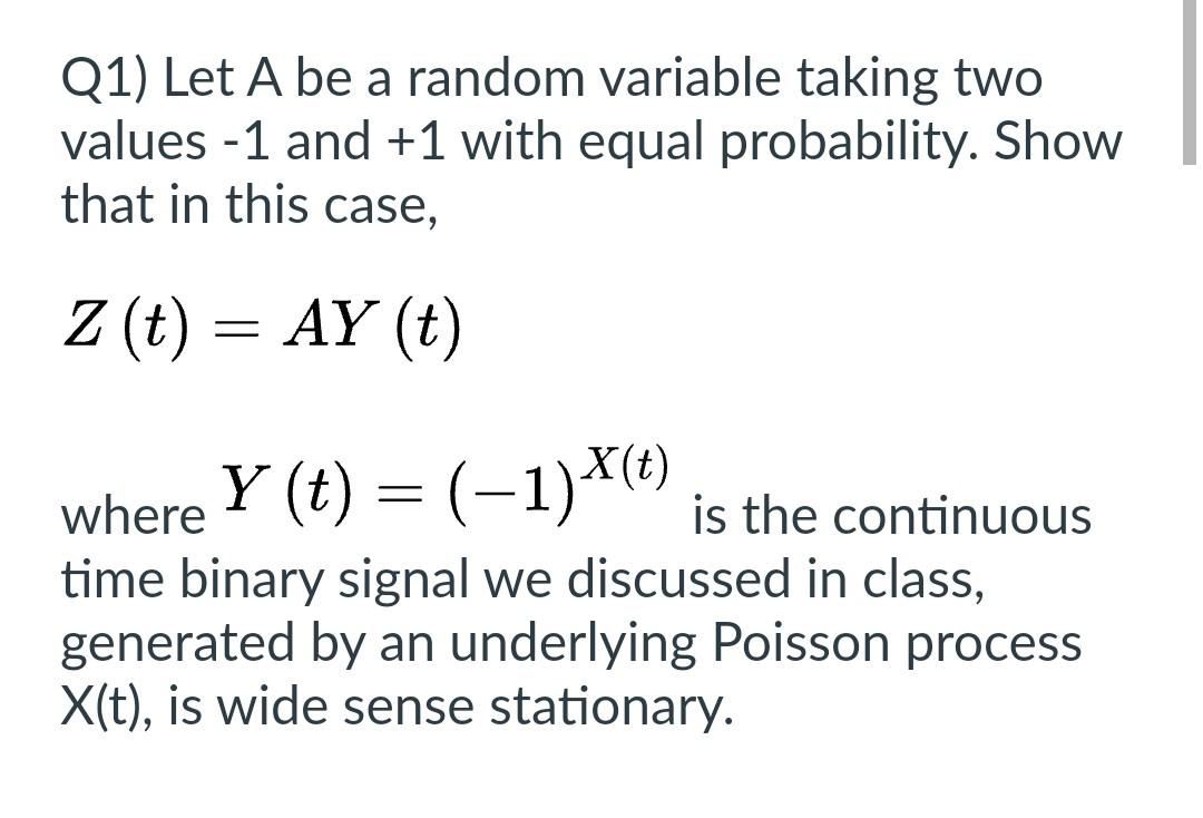 Solved Q1) Let A be a random variable taking two values -1 | Chegg.com