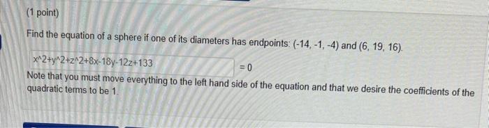 Solved Find the equation of a sphere if one of its diameters | Chegg.com