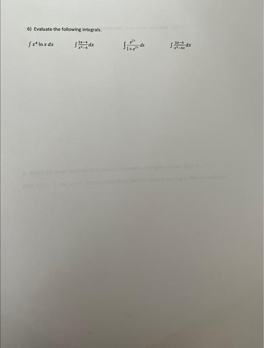 Solved 6) Evaluate the following integrals. | Chegg.com