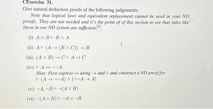 CExercise 31. Give natural deduction proofs of the | Chegg.com