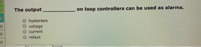 Solved The output on loop controllers can be used as alarms. | Chegg.com