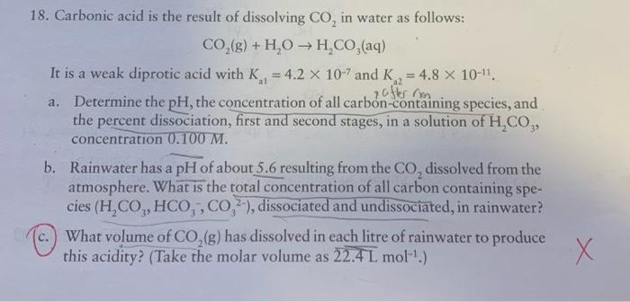 Solved 18. Carbonic acid is the result of dissolving CO2 in | Chegg.com
