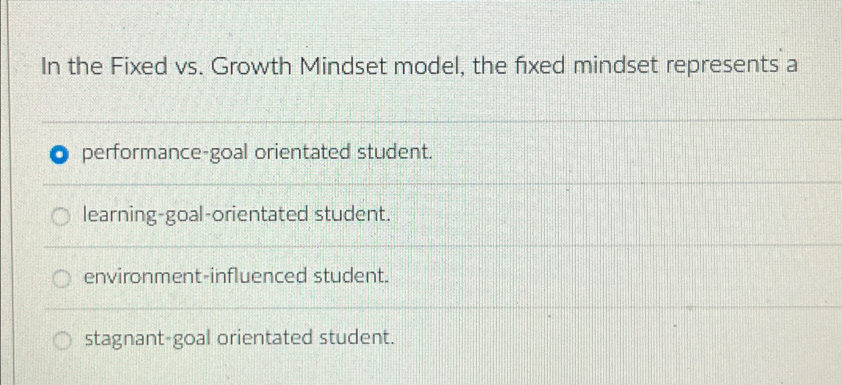 Solved In the Fixed vs. ﻿Growth Mindset model, the fixed | Chegg.com