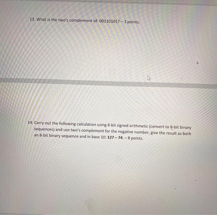 Solved 13. What is the two's complement of: 00110101? - 3 | Chegg.com