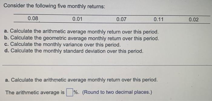 Solved Consider the following five monthly returns: a. | Chegg.com