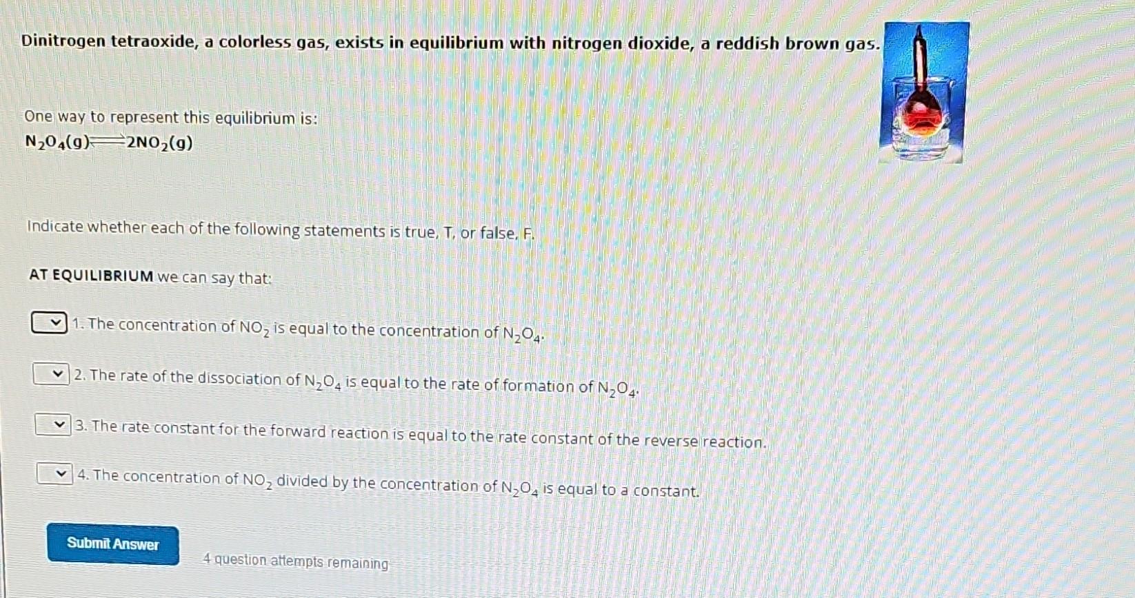 Solved Dinitrogen tetraoxide, a colorless gas, exists in | Chegg.com