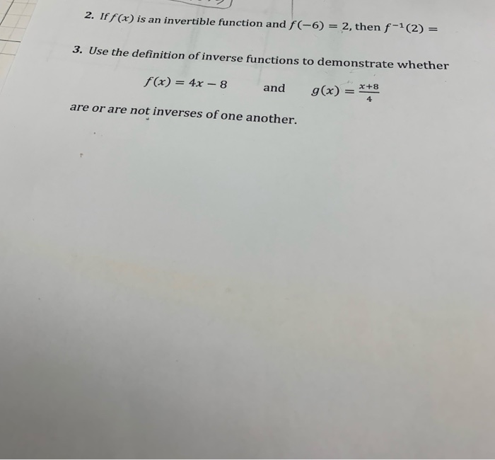 Solved 2. If f(x) is an invertible function and f(-6) = 2, | Chegg.com