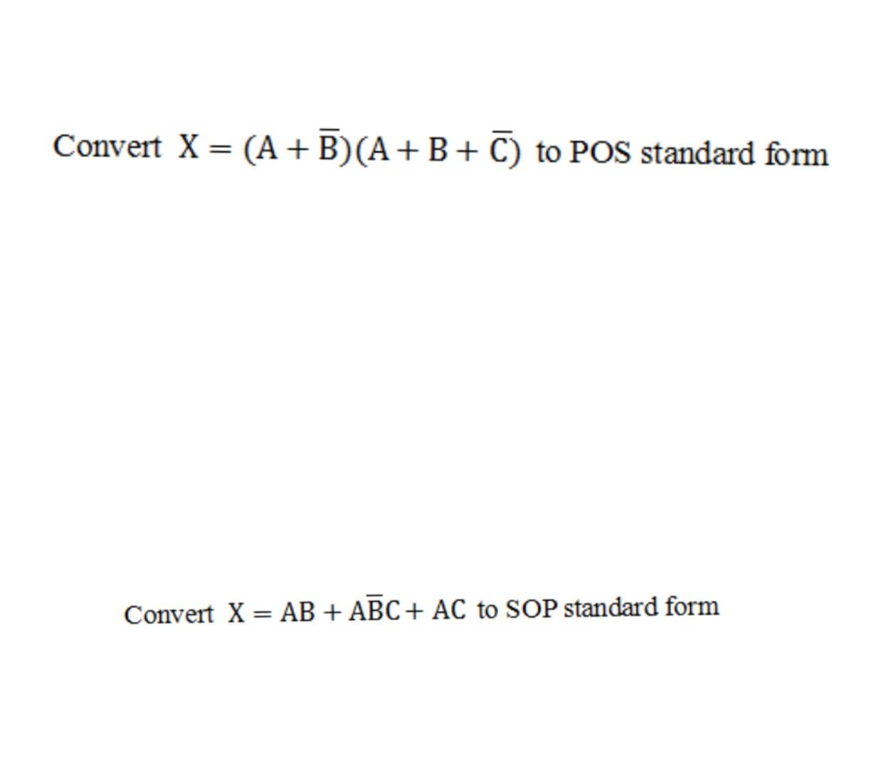 Solved Convert X = (A + B)(A+B+C) to POS standard form | Chegg.com