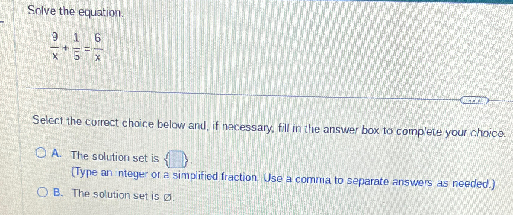 Solved Solve the equation.9x+15=6xSelect the correct choice | Chegg.com