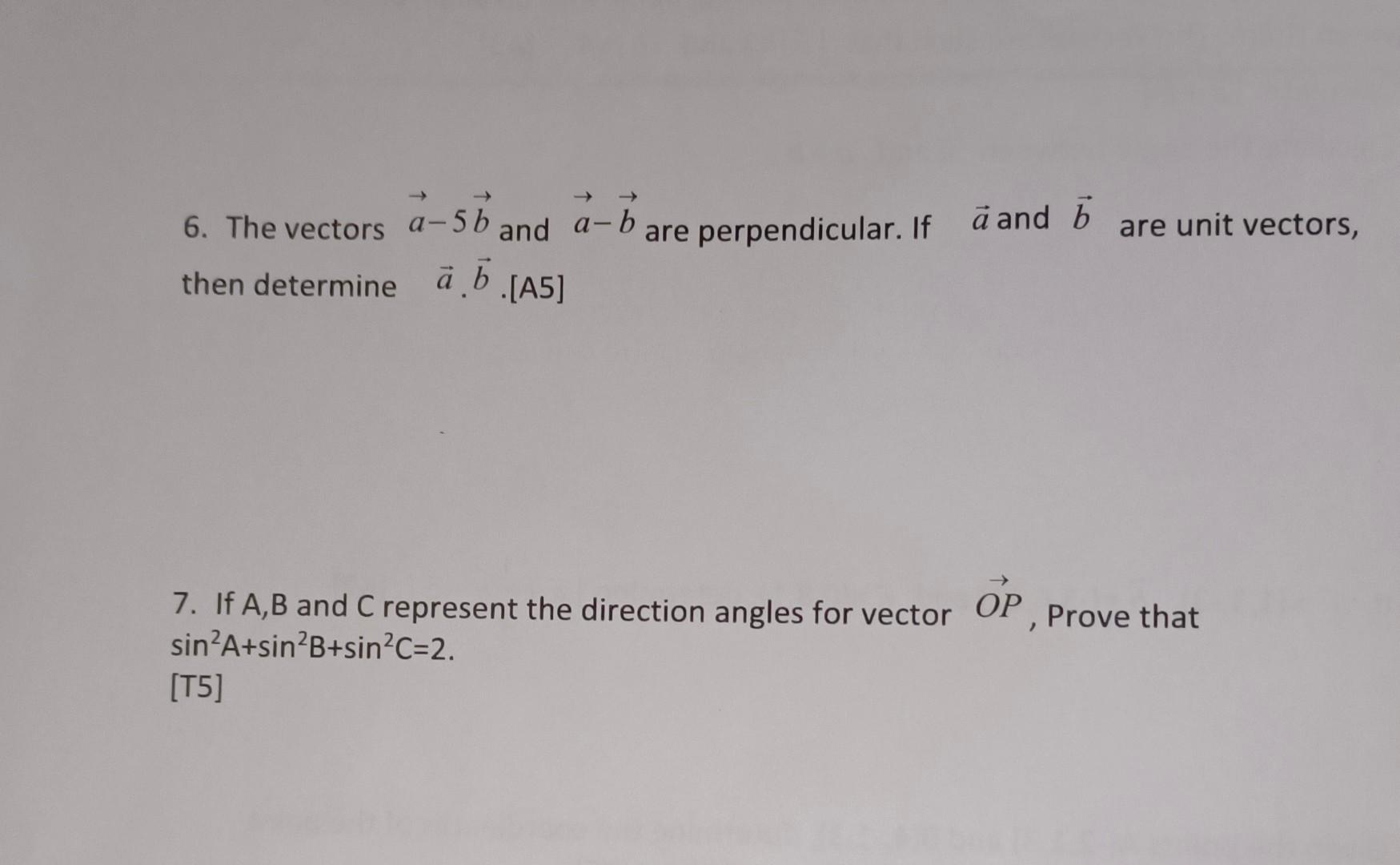Solved 6. The vectors a−5b and a−b are perpendicular. If a | Chegg.com