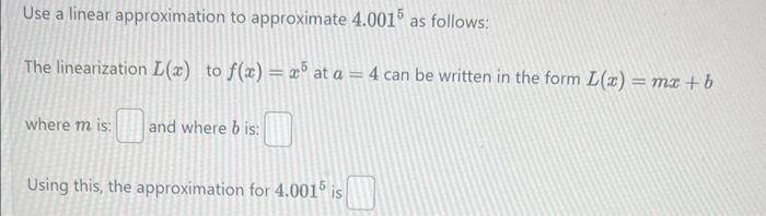 Solved Use a linear approximation to approximate 4.0015 as | Chegg.com