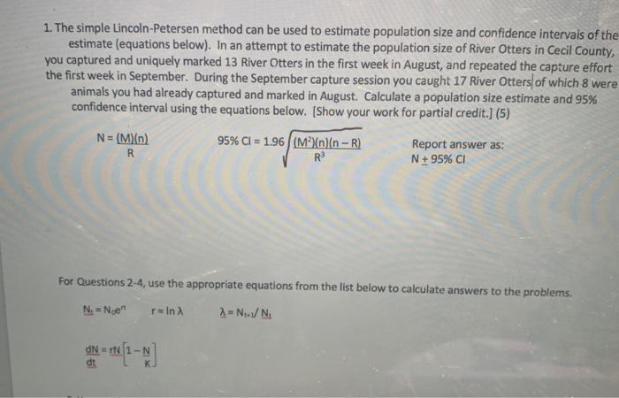 1. The simple Lincoln-Petersen method can be used to | Chegg.com