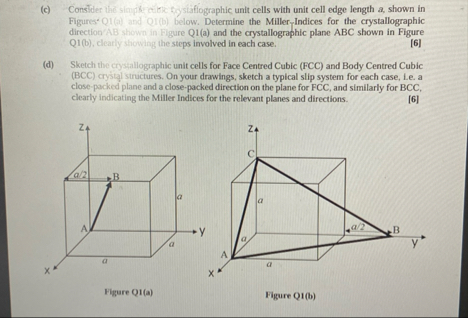 [Solved]: (c) Consider the slanfer crick thysiflographic uni