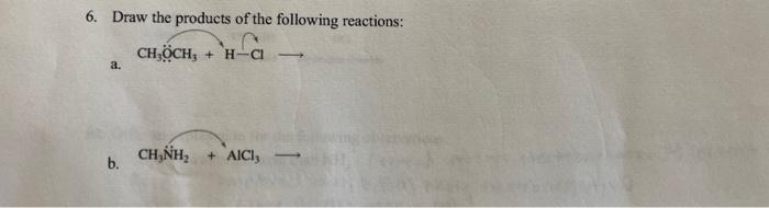 Solved 6. Draw the products of the following reactions: a. | Chegg.com