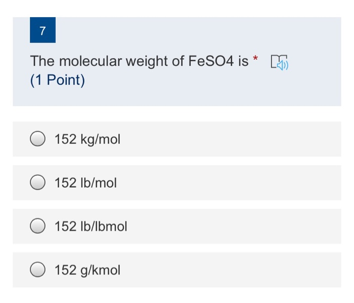 Solved The molecular weight of FeSO4 is * M (1 Point) O 152 | Chegg.com