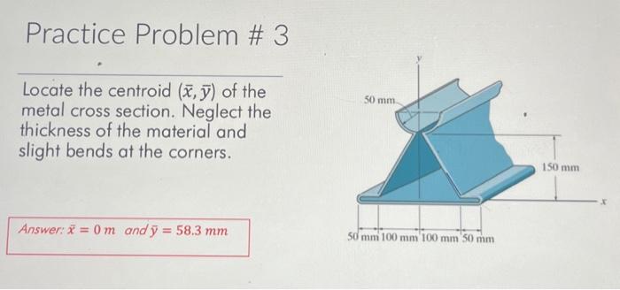 Solved Practice Problem \# 3 Locate the centroid (xˉ,yˉ) of | Chegg.com