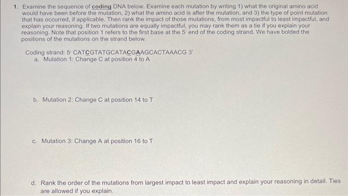 Solved 1. Examine the sequence of coding DNA below. Examine | Chegg.com