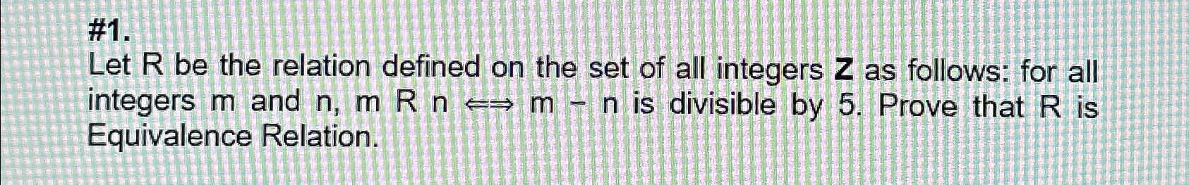 Solved #1.Let R ﻿be the relation defined on the set of all | Chegg.com