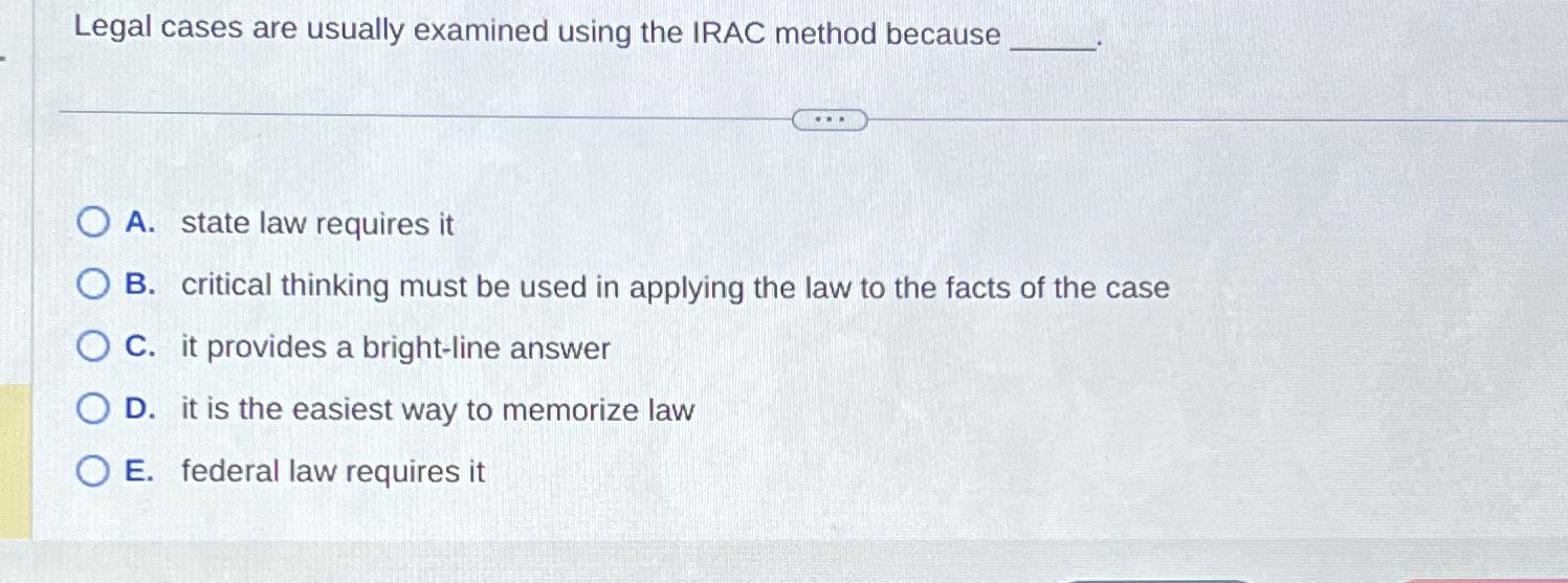 Solved Legal cases are usually examined using the IRAC | Chegg.com