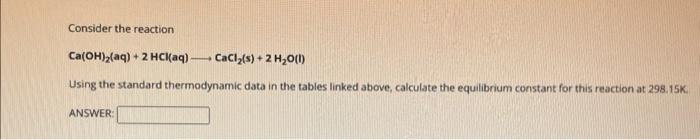 Solved Consider the reaction Ca(OH)2(aq)+2HCl(aq) CaCl2( | Chegg.com