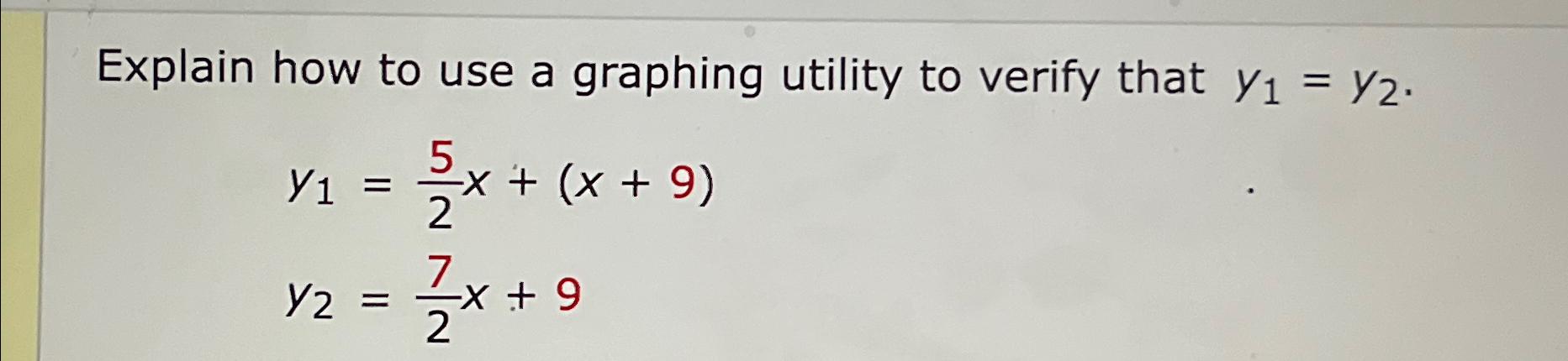 Solved Explain how to use a graphing utility to verify that | Chegg.com