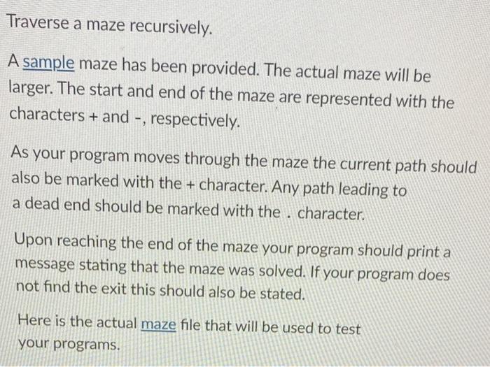 Solved Traverse a maze recursively. A sample maze has been | Chegg.com