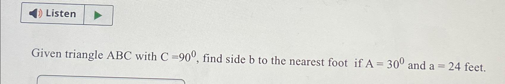 Solved Given triangle ABC with C=90°, ﻿find side b ﻿to the | Chegg.com