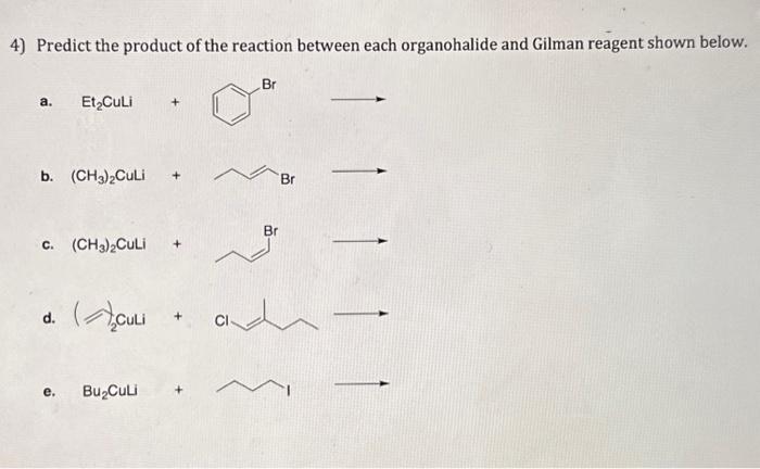 Solved 4) Predict the product of the reaction between each | Chegg.com