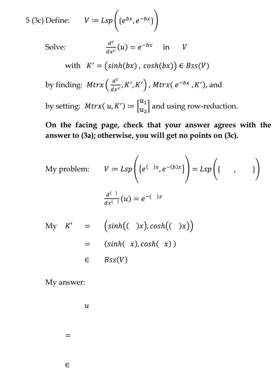 5 (3c) Define: V:=Lsp({ebx,e−bx}) Solve: | Chegg.com