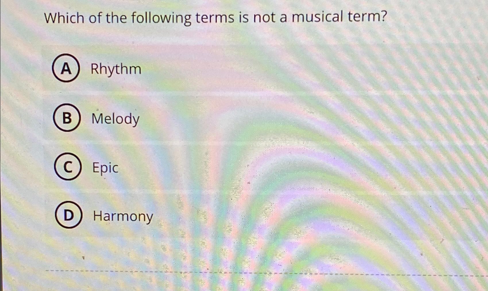 Solved Which of the following terms is not a musical | Chegg.com