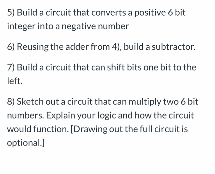 5) Build a circuit that converts a positive 6 bit | Chegg.com