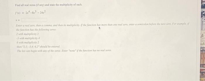 Solved Find all real zeros (if any) and state the | Chegg.com