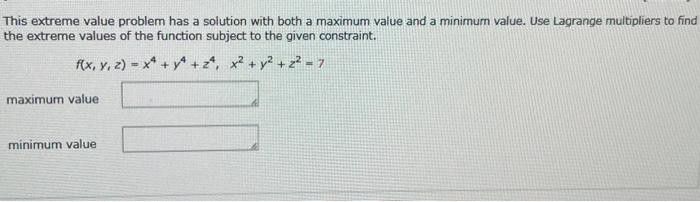 Solved This extreme value problem has a solution with both a | Chegg.com