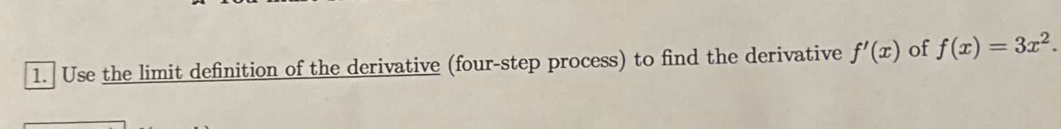 Solved Use the limit definition of the derivative (four-step | Chegg.com