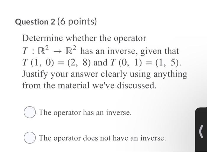 Solved Question 2 (6 points) Determine whether the operator | Chegg.com