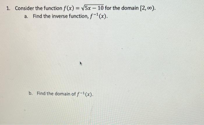 Solved 1. Consider the function f(x)=5x−10 for the domain | Chegg.com