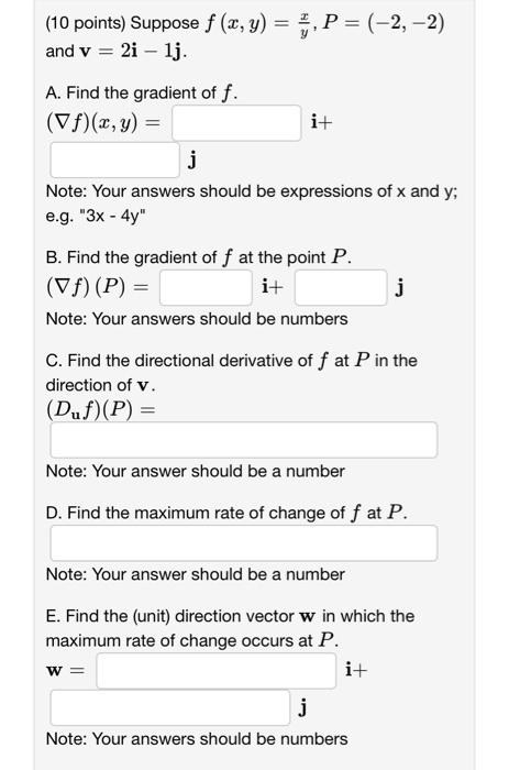 Solved (10 points) Suppose f(x,y)=yx,P=(−2,−2) and v=2i−1j | Chegg.com Solved (10 points) Suppose f(x,y)=yx,P=(−2,−2) and v=2i−1j | Chegg.com